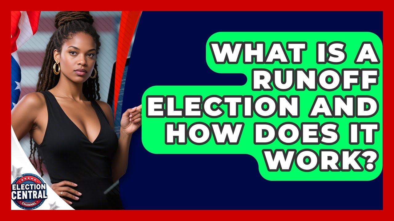 What Is A Runoff Election And How Does It Work? - Election Central Channel