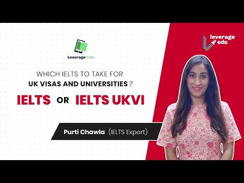 Which IELTS to take if you want to study or live in the UK | Leverage Edu