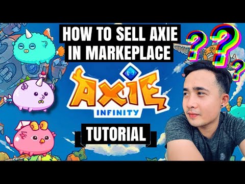 How to SELL your AXIE in Marketplace | Beginner’s Guide | Axie Infinity Tutorial