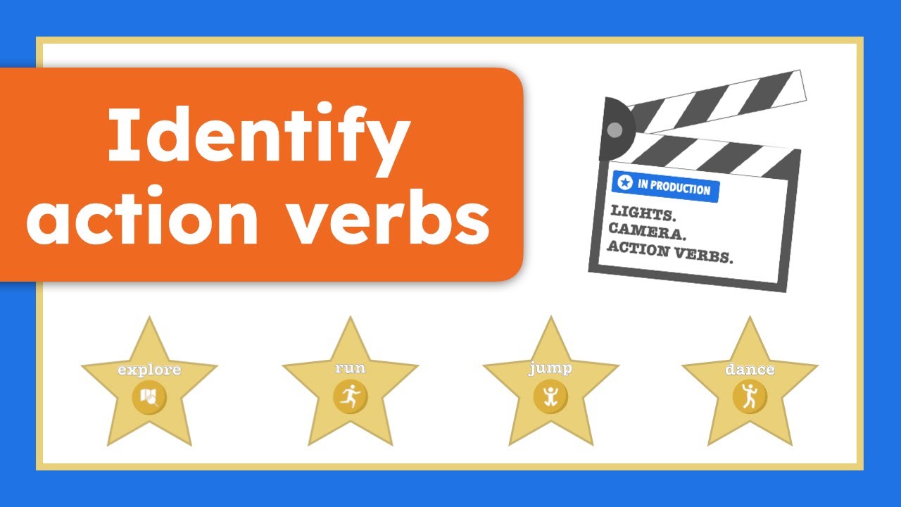 Lights, Camera, Action Verbs! Learn All About Action Verbs & How They Make Writing Pop