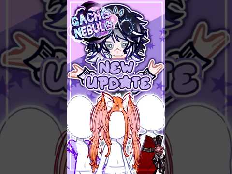 THE NEW GACHA NEBULA UPDATE IS AMAZING #gacha #gachaclub #gachalife #fyp #fypシ゚viral #fypyoutube