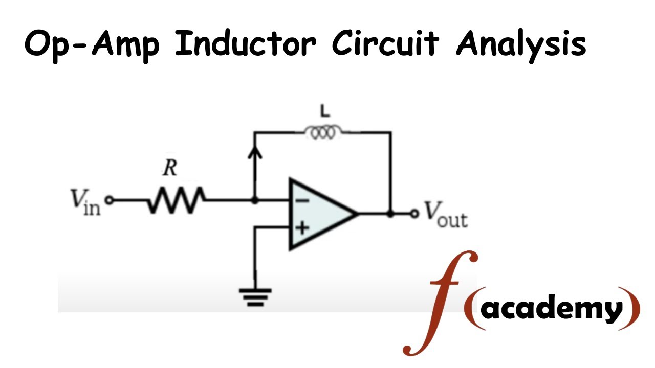Op-Amp Inductor Circuit Analysis | Electronics Tutorial  @functionacademy
