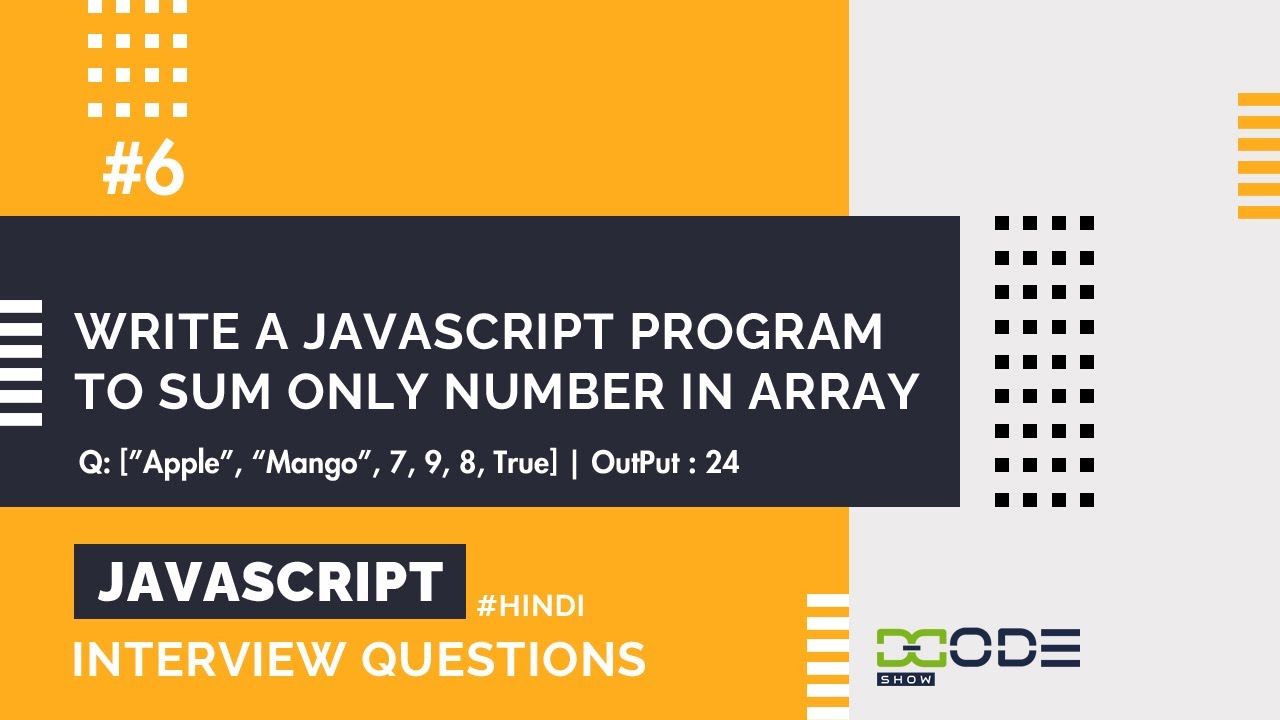 Write a Javascript Program to Sum only Number In an Array  | JavaScript Interview Questions