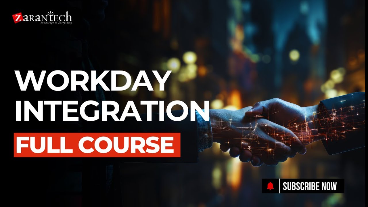 Workday Integration Full Course | ZaranTech