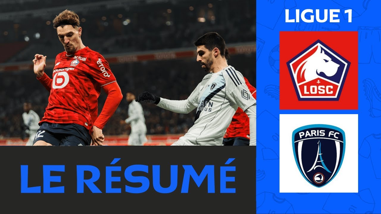 Suivez en direct le choc Paris FC - Lille pour la Ligue 1 2025-2026 sur ...