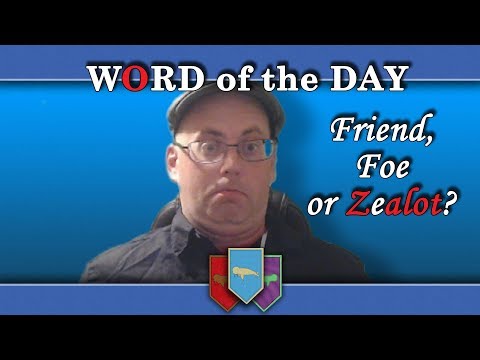 Concerning Zealot | Word of the Day