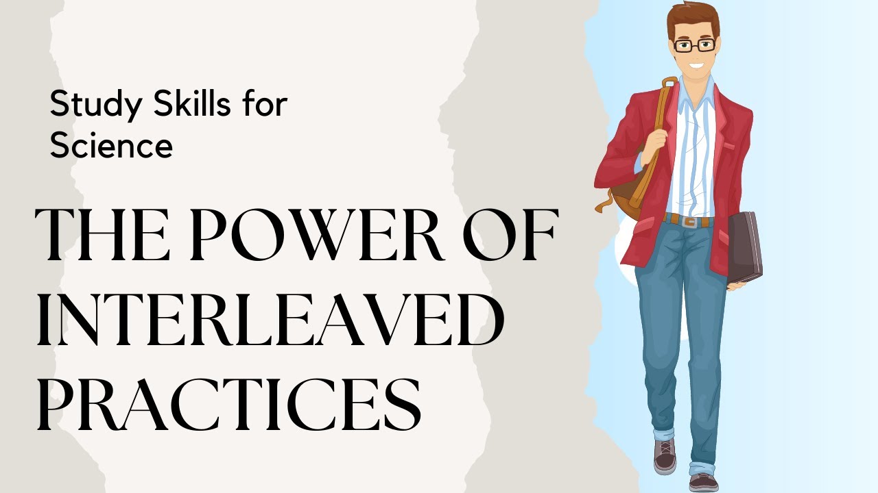 How to use interleaved practices in the study of Science ➤ Math, Engineering and Physics