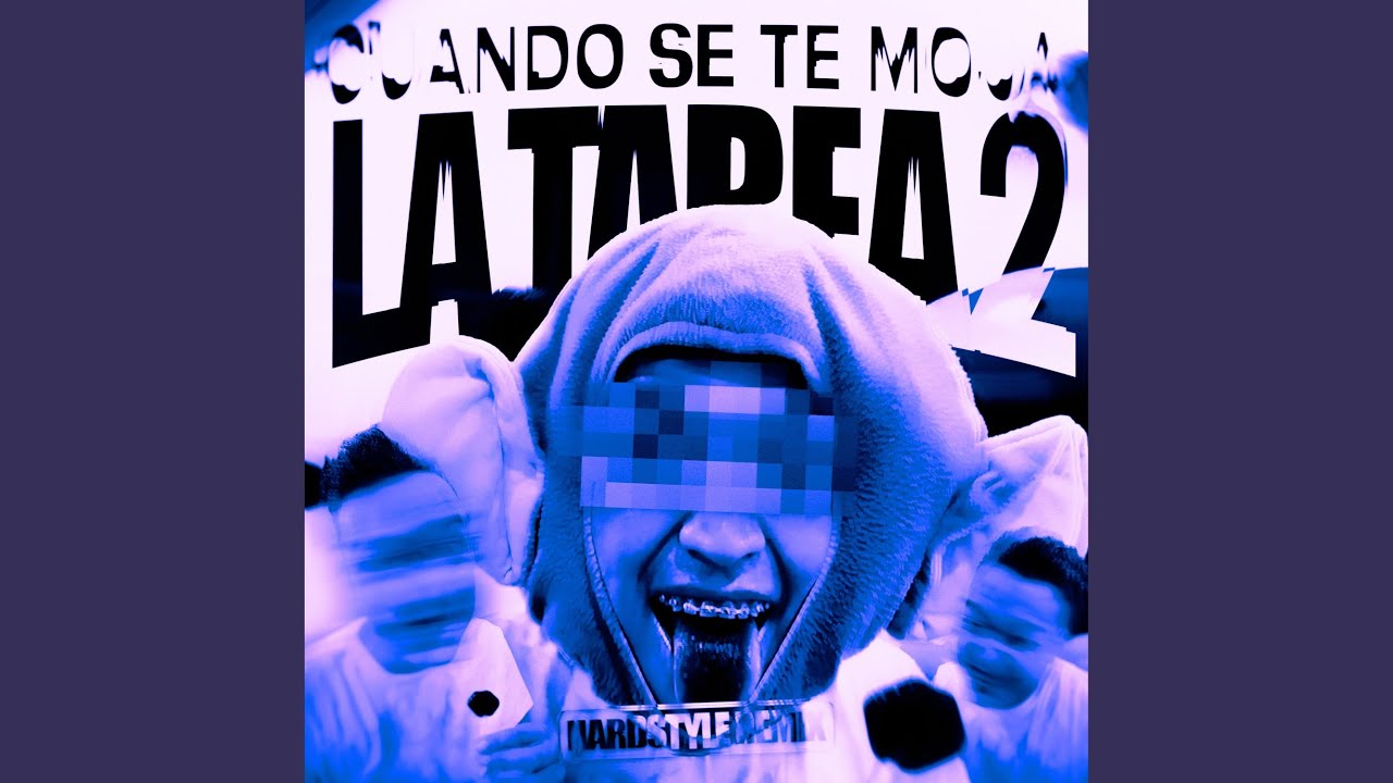 Cuando Se Te Moja La Tarea 2 (Hardstyle Remix) [Slowed]