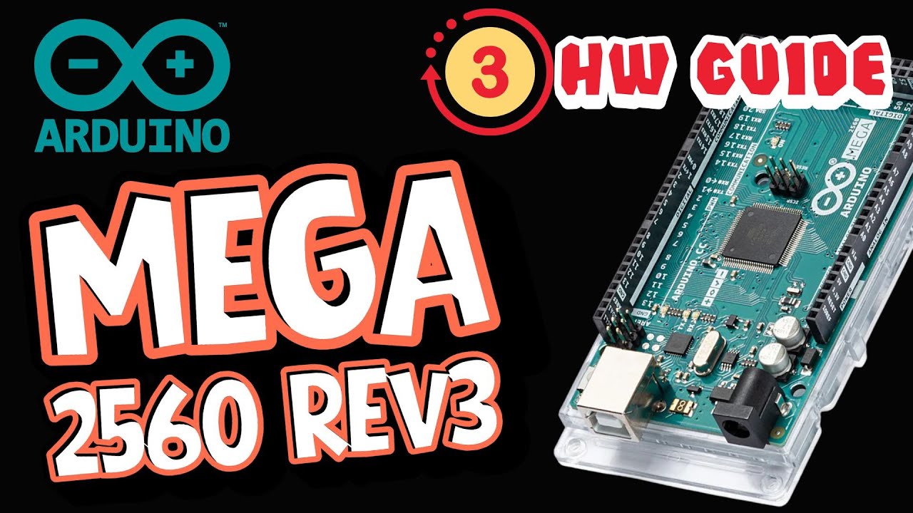 Arduino Mega 2560 Rev3 Secrets : Complete Hardware Tutorial
