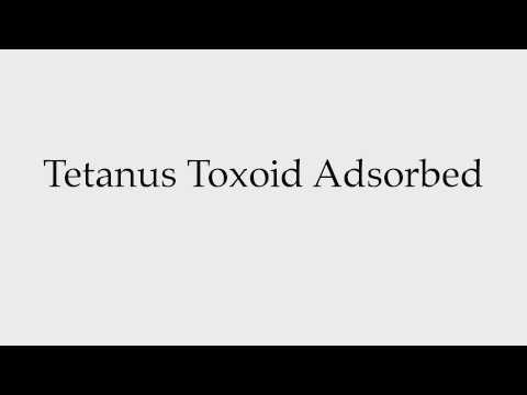 How to Pronounce Tetanus Toxoid Adsorbed