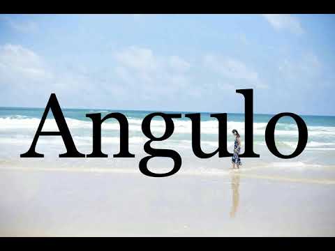 How To Pronounce Angulo🌈🌈🌈🌈🌈🌈Pronunciation Of Angulo