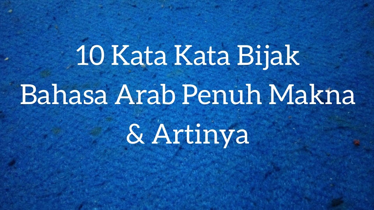 10 Kata Kata Bijak Bahasa Arab dan Artinya