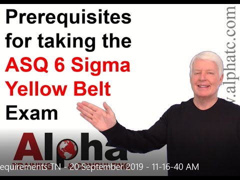 ASQ Six Sigma Yellow Belt Testing Requirements