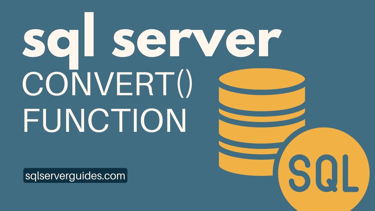 SQL Server CONVERT Function | CONVERT Function in SQL Server | SQL Server CONVERT Function Tutorial
