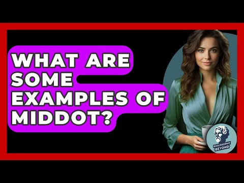 What Are Some Examples Of Middot? - Philosophy Beyond