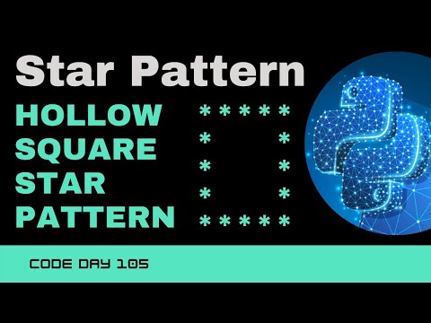 Code 105: Hollow Square Pattern | Star patterns using Python | 365 days of Code