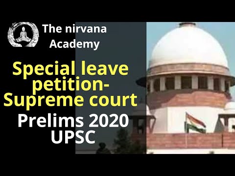 Special leave appeal jurisdiction of "SC" UPSC 2020,special power