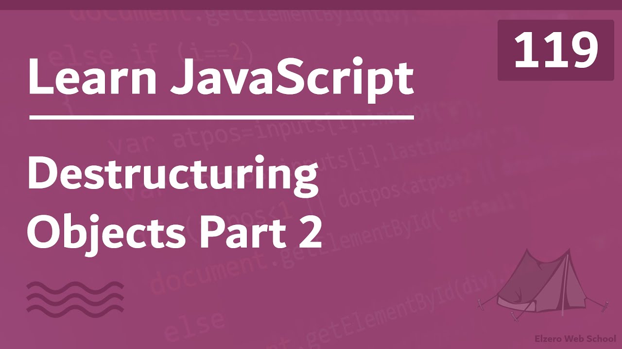 Learn JavaScript In Arabic 2021 - #119 - Destructuring Objects Part 2