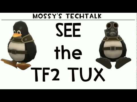 Steam Community :: Video :: Mossy's Techtalk - ep #03 - See the TF2 Tux ...