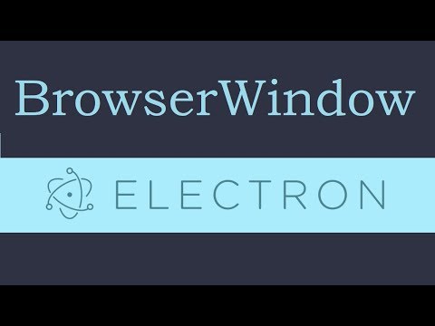 Learn Electron js Tutorial 4 BrowserWindow - Mind Luster