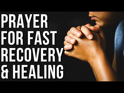 Prayer For Fast Recovery And Healing | Prayer For Fast Recovery From Sickness