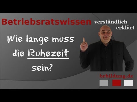 Ruhezeit - Wie lange?