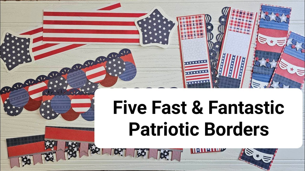 Five Fast & Fantastic Patriotic Borders
