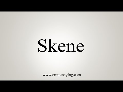How To Say Skene