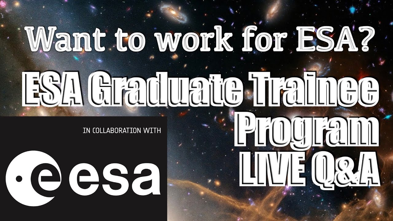 ESA Graduate Trainee Program 2026: Live Q&A