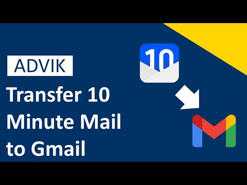 How to Transfer 10 Minute Mail to Gmail Account | Advik Software