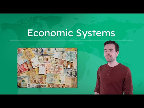 Economic Systems - Types of Economies and Global Interactions