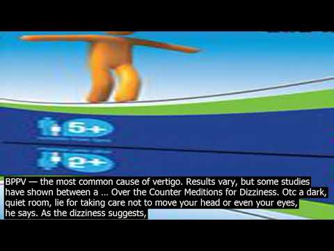 Over the counter meditions for vertigo dizziness · overthecounter meditions used to trea