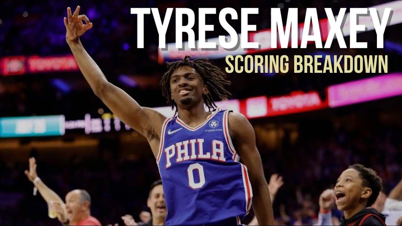 Tyrese Maxey’s Scoring: A Comprehensive Breakdown of His Techniques ...