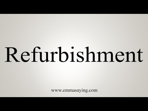 How To Say Refurbishment