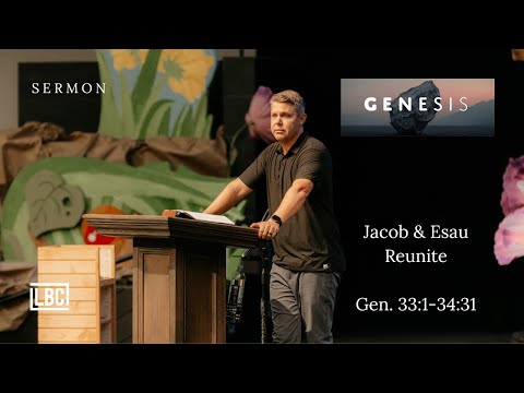 Jacob & Esau Reunite - Genesis Part 4 - Eric Burns - 6/22/25