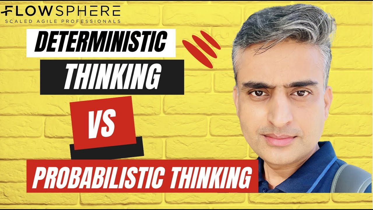 Deterministic Thinking vs Probabilistic Thinking