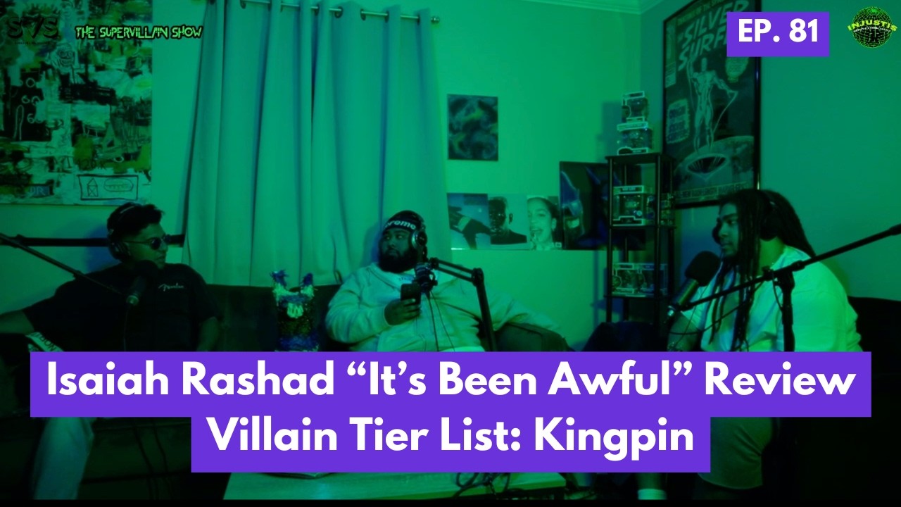 THE SUPERVILLAIN SHOW EP. 81 