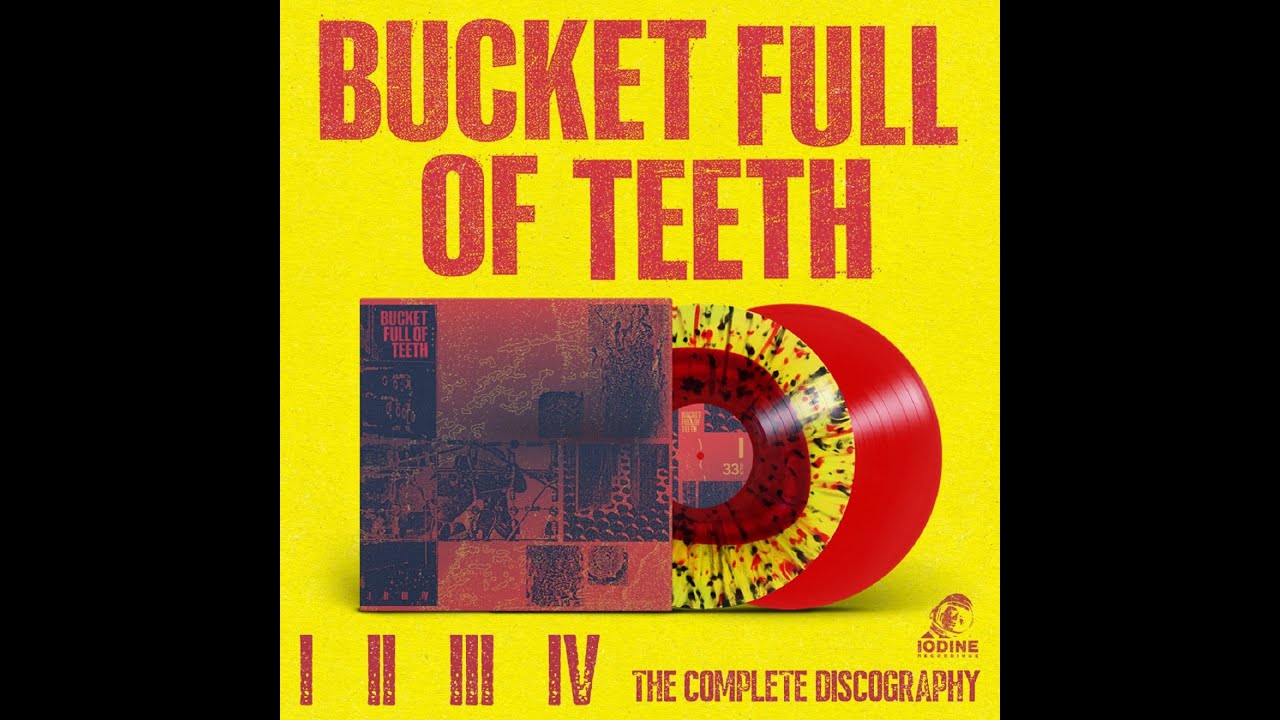 Bucket Full of Teeth - I/II/III/IV Complete Discography (2002-2005/2023 remaster/vinyl/FLAC HQ)