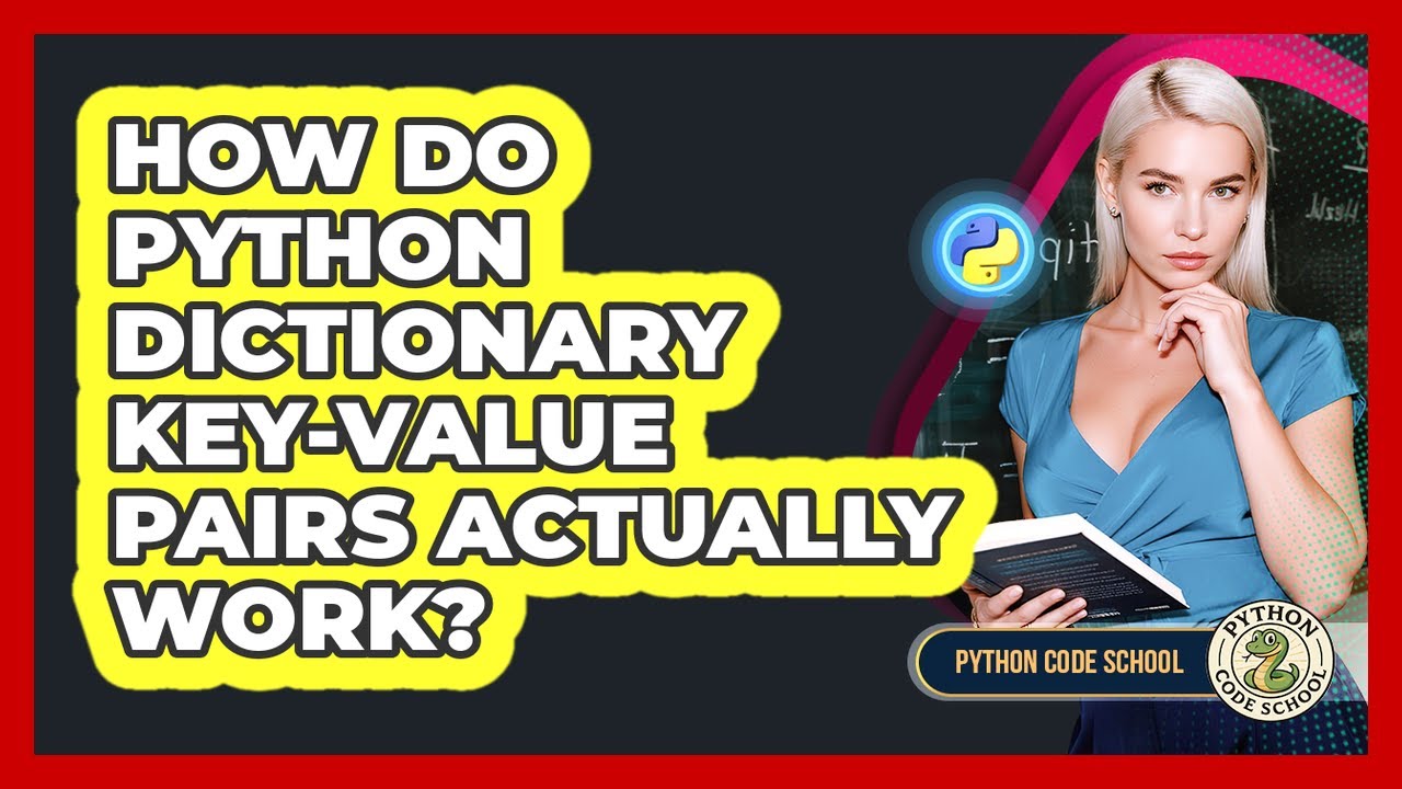 How Do Python Dictionary Key-value Pairs Actually Work? - Python Code School