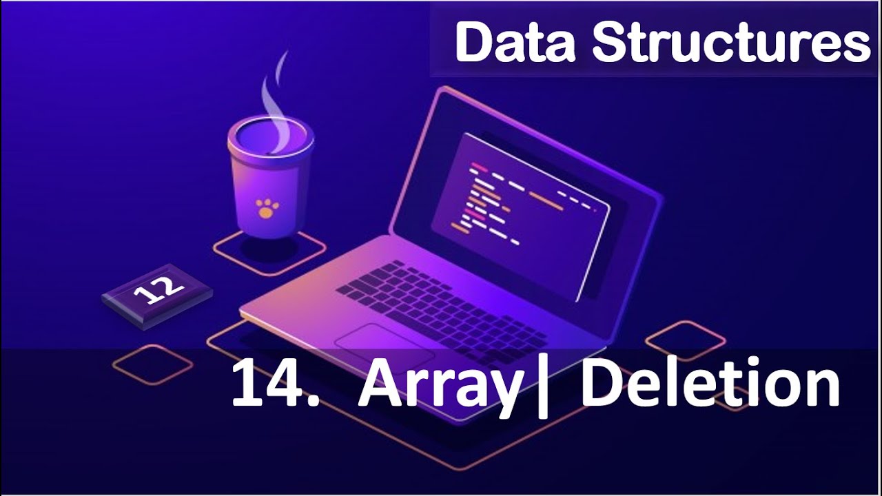 14 Deleting the element from an array || Data Structures| Algorithm | English