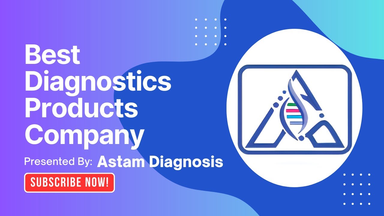 Astam Diagnostics: Leading Manufacturer of Quality Diagnostic Products | Global Reach & Trust