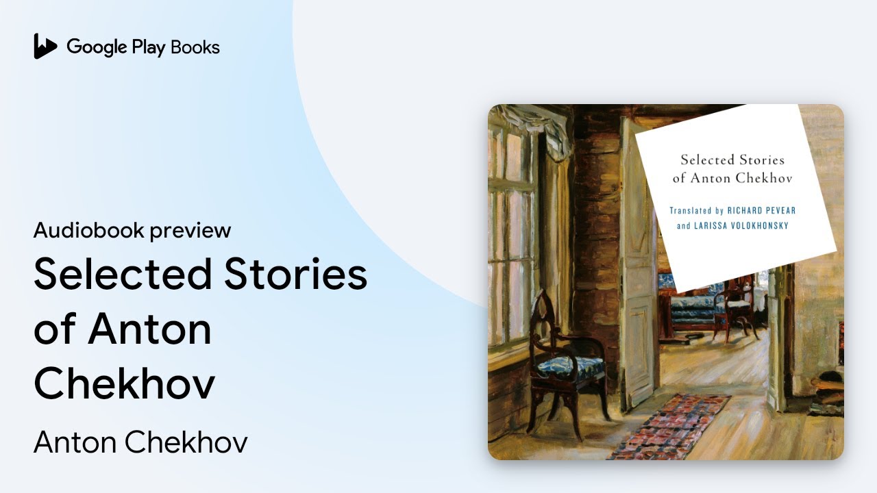 Selected Stories of Anton Chekhov by Anton Chekhov · Audiobook preview