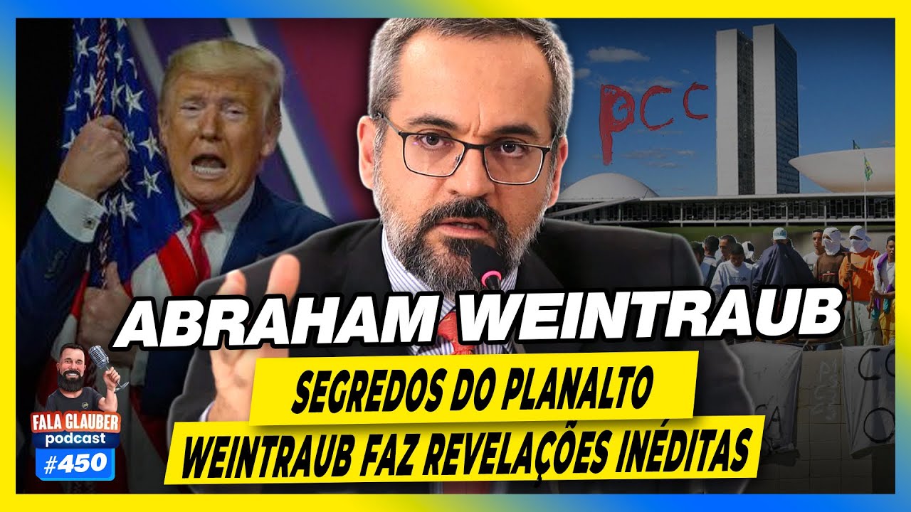 Abraham Weintraub: A Verdade Sobre a Corrupção e a Estrutura do Poder ...