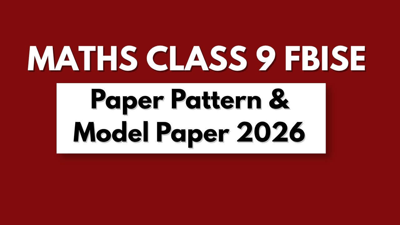 Class 9 Maths Paper Pattern 2026 FBISE - Class 9 Maths Model Paper FBISE - The Problem Solver