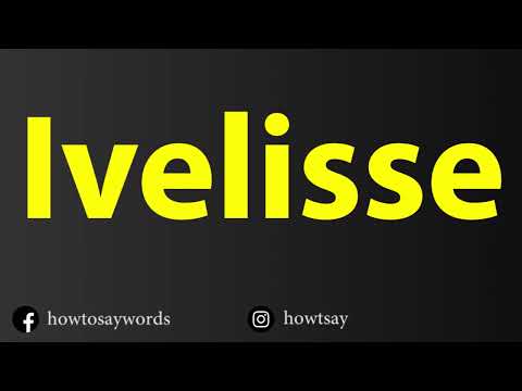 How To Pronounce Ivelisse