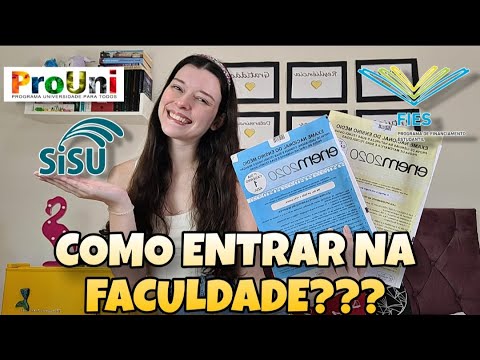 COMO USAR A NOTA DO ENEM PARA ENTRAR NA FACULDADE l Como funciona o Sisu, Prouni e Fies!!!