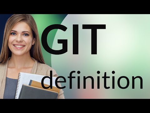 Git β GIT definition