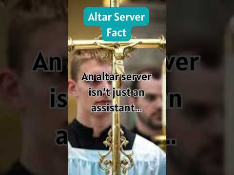 Altar Server Fact: An altar server isn’t just an assistant...