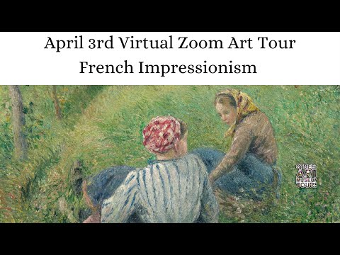 April 3rd Virtual French Impressionism Art Tour