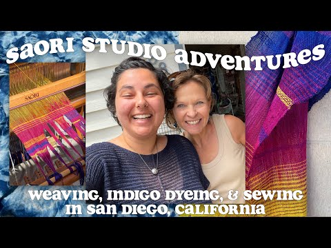 VLOG: One Week of Weaving, Dyeing, and Sewing at Wabi Sabi Weaving, Home of Saori San Diego!